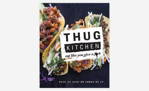 Thug Kitchen | The Coolector