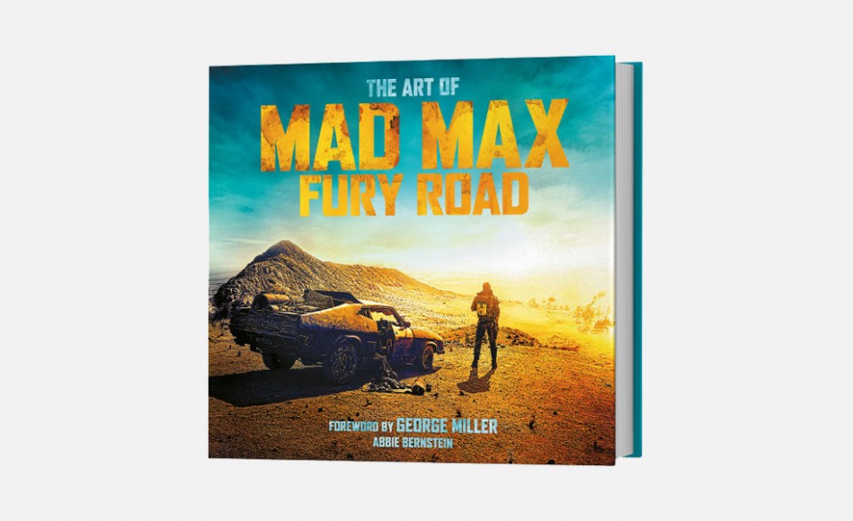The Art of Mad Max Fury Road | The Coolector